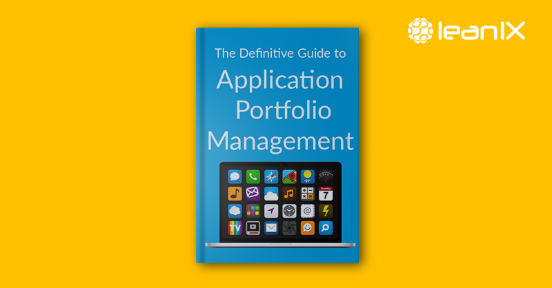 The Definitive Guide to Application Portfolio Management The Definitive Guide to Application Portfolio Management